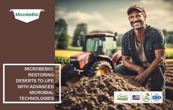 Microbebio: Restoring Deserts to Life with Advanced Microbial ...